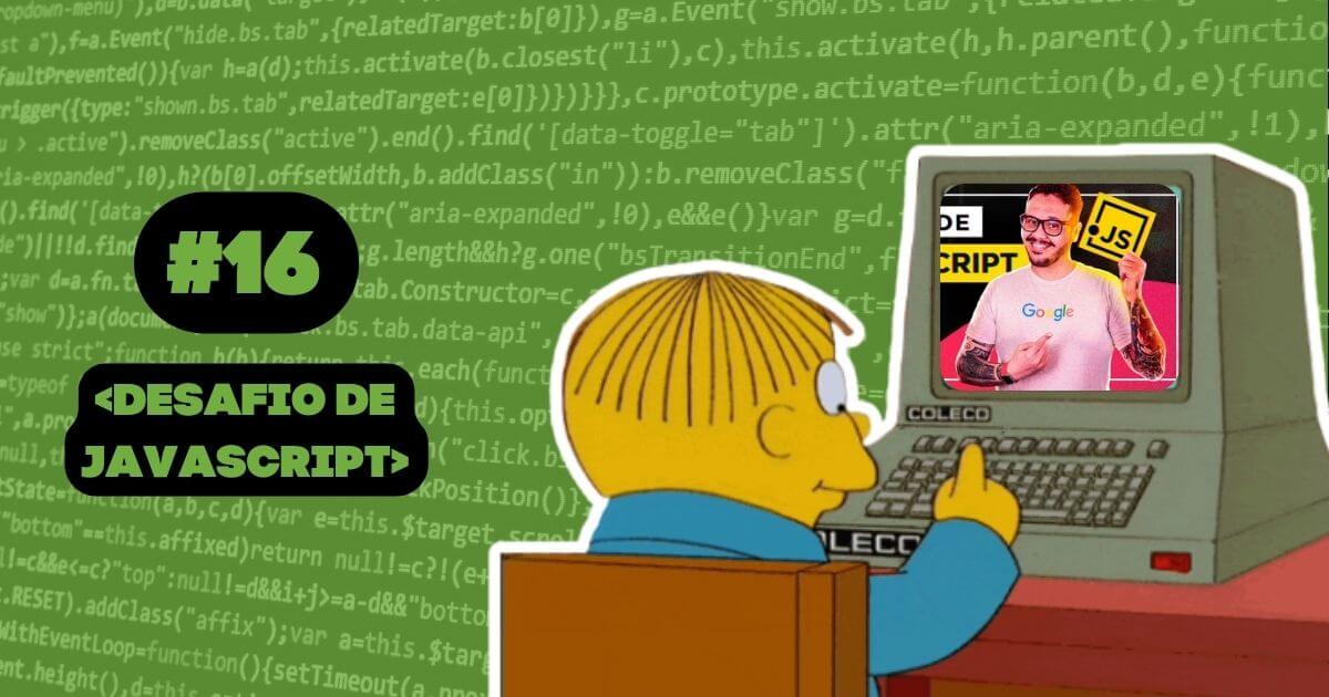 Exercício 16 – Lógica de programação com JavaScript