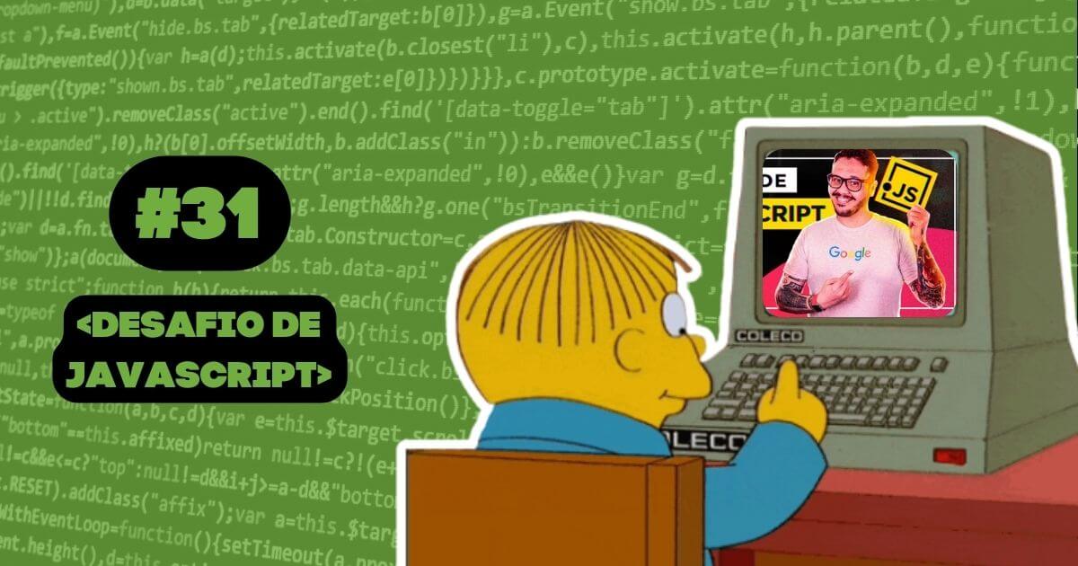 Exercício 31 – Lógica de programação com JavaScript